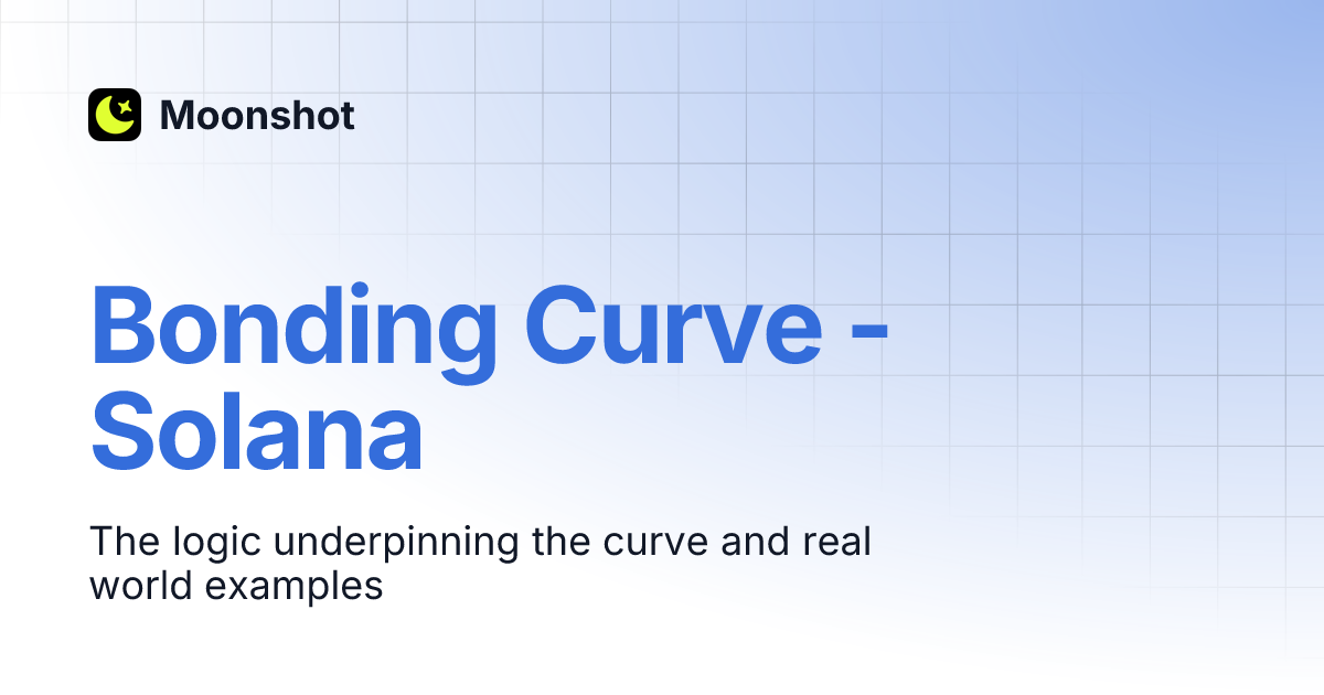 Bonding Curve - Solana | Moonshot