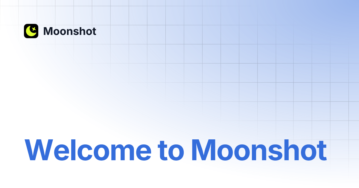 Welcome to Moonshot | Moonshot