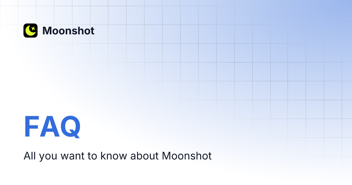 FAQ | Moonshot
